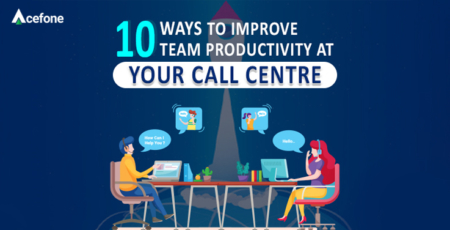 Top 10 Ways To Improve Team Productivity At Call Centre
