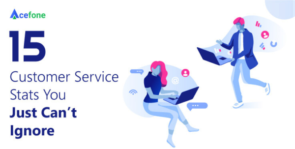 15 Top Customer Service Stats That You Must Know