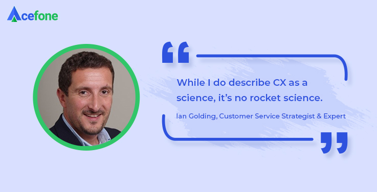 Insights from an Expert—Customer Experience of Ian Golding