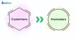 7 Tips To Convert Customers Into Your Promoters