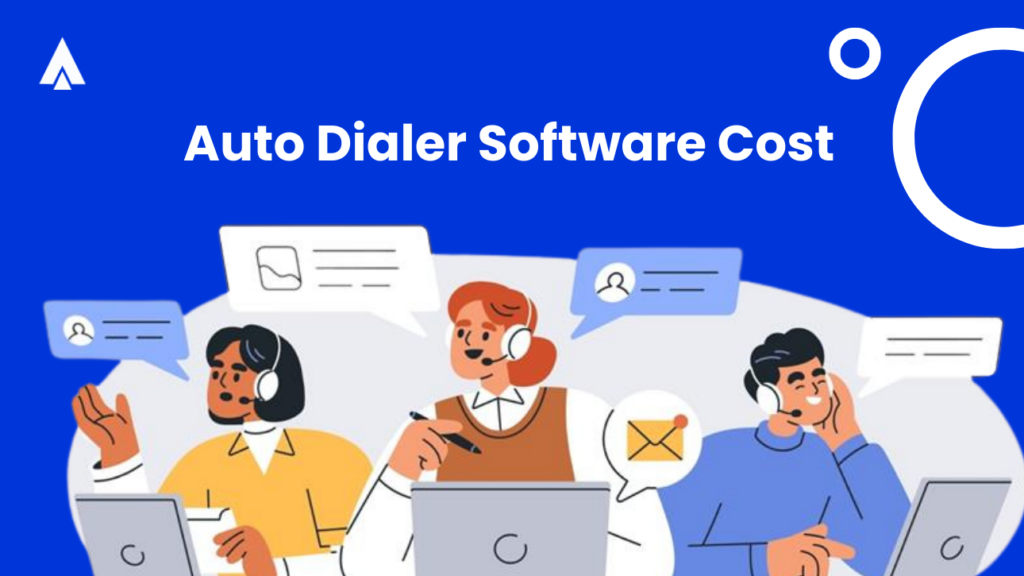 Auto Dialer Software Cost: A Detailed Comparison Guide